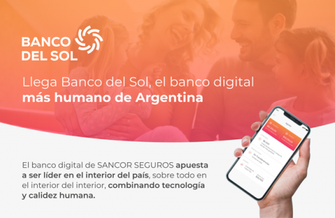 Llega Banco del Sol, el banco digital más humano de Argentina - Informe ...